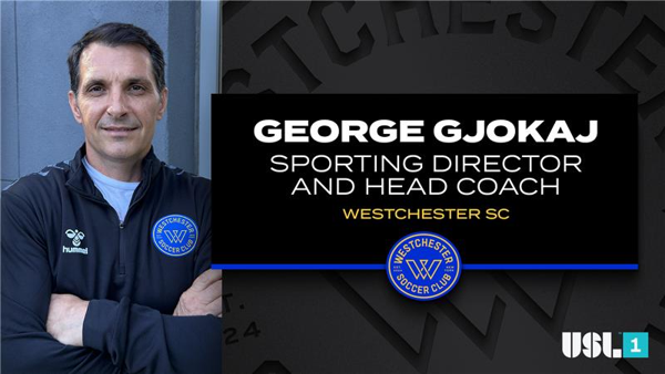 Westchester SC names George Gjokaj as Sporting Director and Head Coach