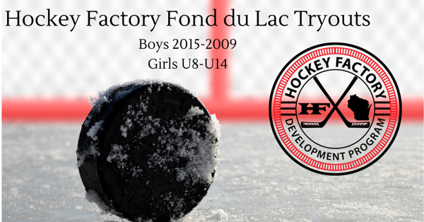 Hockey Factory Fond du Lac Spring Tryouts
