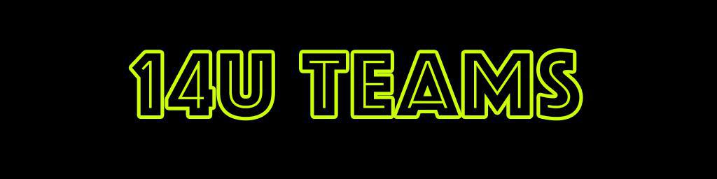 14U Teams